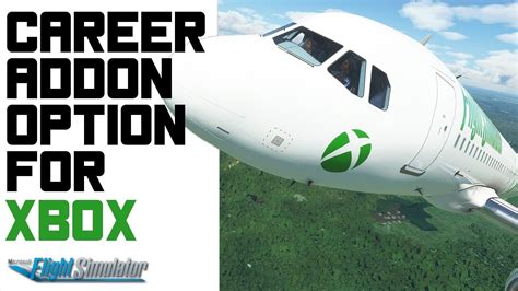 MSFS20 Career Addon Option For XBOX Users PC YouTube