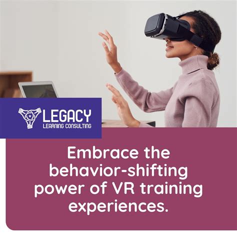 How Virtual Reality Transforms Learning And Development Legacy