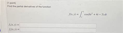 Solved 1 ﻿point Find The Partial Derivatives Of The