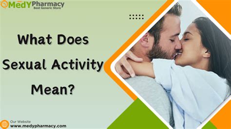 What Does Sexual Activity Mean MedyPharmacy