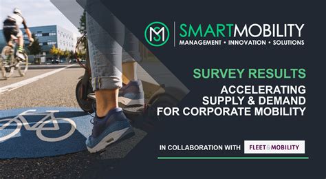 Smart Mobility Survey Results Accelerating Supply And Demand For