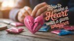 How To Make A Heart With A Gum Wrapper In Minutes TheMasterCraft