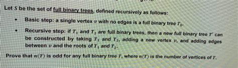 Solved Let S Be The Set Of Full Binary Trees Defined
