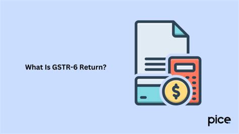 Gstr 6 Return Filing Process Format And Eligibility Pice