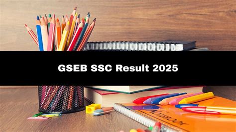 Gseb Ssc Result 2025 Out Check List Of Best Performing Districts