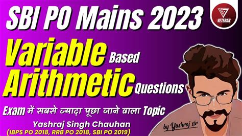 Variable Based Arithmetic Questions Sbi Po Mains 2023 Yashraj Sir
