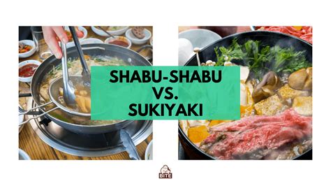 Shabu Shabu Vs Sukiyaki Both Hot Pot Dishes But With A Different Twist