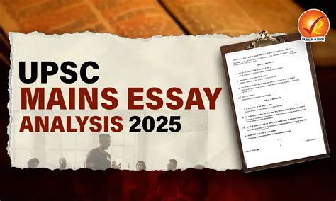 Upsc Mains Essay Paper Analysis 2025 Difficulty Level Strategy