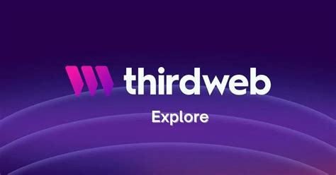 Thirdweb Explore A Fancy Tool That You Must Use By Balades Medium