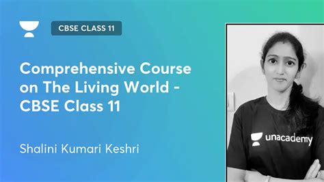 Cbse Class 11 Comprehensive Course On The Living World Cbse Class 11 By Unacademy