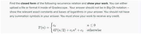 Solved Find The Closed Form Of The Following Recurrence Chegg