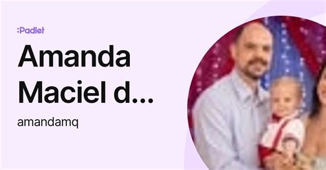 Amanda Maciel De Quadros Amandamq Profile Padlet