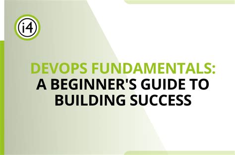 devops fundamentals a beginner s guide to building success the i4 group