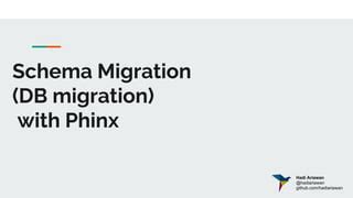Schema Migration Db Migration With Phinx Ppt