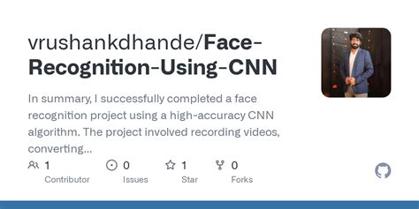 github vrushankdhande face recognition using cnn in summary i