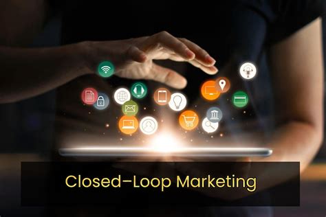 ClosedLoop Marketing Generating The Strong Sales 2022