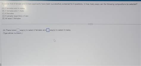 Solved Suppose That Female And Male Applicants Have Been Chegg Com
