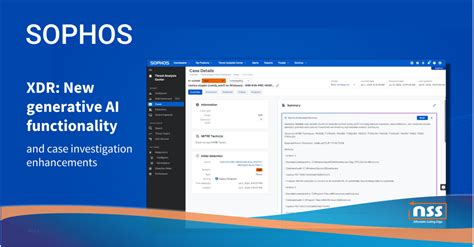 Sophos Xdr New Generative Ai Functionality And Case Investigation Enhancements Nss