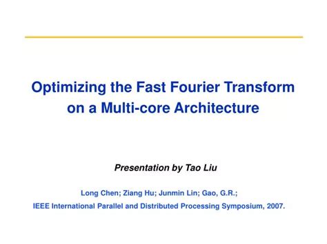 Ppt Optimizing The Fast Fourier Transform On A Multi Core Architecture Powerpoint Presentation