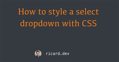 How To Style A Select Dropdown With CSS Ricard Torres Dev