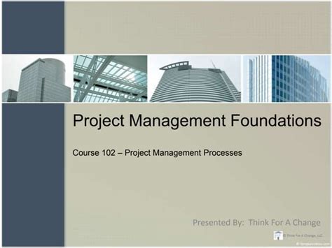 Project Management Foundations Series Course 102 Project Management