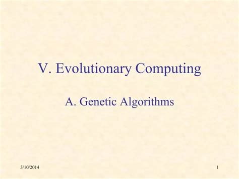 Ppt V Evolutionary Computing A Genetic Algorithms Powerpoint Presentation Id 1322980