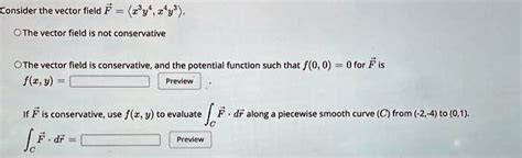 Solved Consider The Vector Field F Y Y The Vector Field Is Not