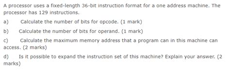 Solved A Processor Uses A Fixed Length 36 Bit Instruction