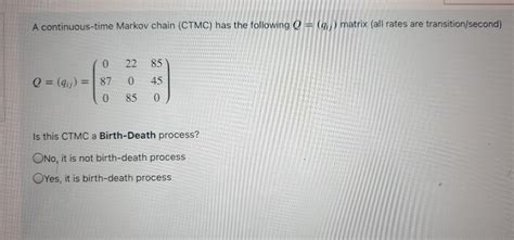 solved a continuous time markov chain ctmc has the