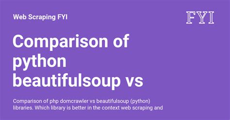 Comparison Of Python Beautifulsoup Vs Domcrawler Php Libraries Web