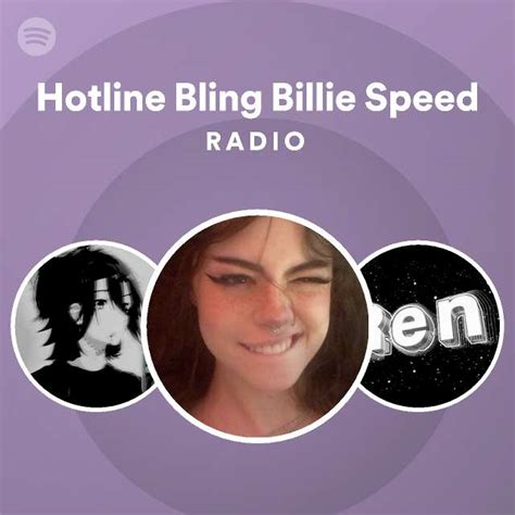 Hotline Bling Billie Speed Radio - playlist by Spotify | Spotify