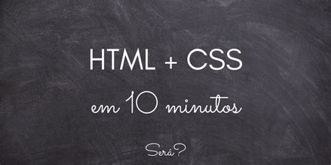 Html E Css Em 10 Minutos Dev Community