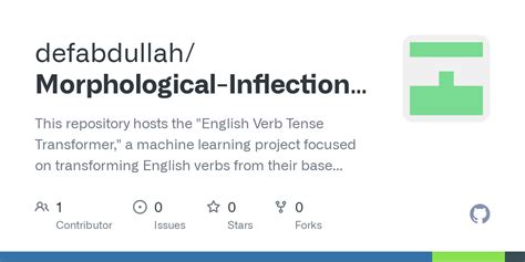 Github Defabdullahmorphological Inflection Nlp This Repository Hosts The English Verb Tense