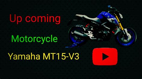 Yamaha Mt15 V3 Upcoming Motorcycle Bd Youtube