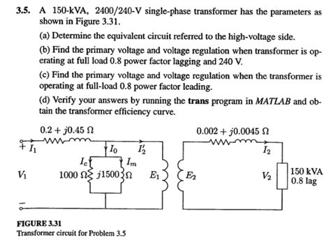 Solved 35 A 150 Kva 2400240 V Single Phase Transformer