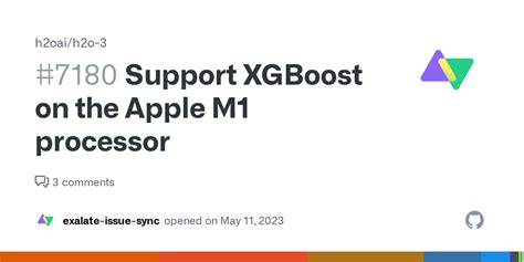 Support Xgboost On The Apple M1 Processor · Issue 7180 · H2oaih2o 3