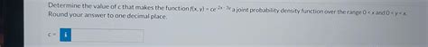 Solved Determine The Value Of C That Makes The Function F X