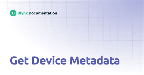 Get Device Metadata Blynk Documentation