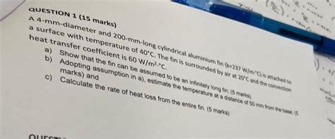 Solved QUESTION 1 (15 marks) A 4-mm-diameter and 200−mm−ong | Chegg.com
