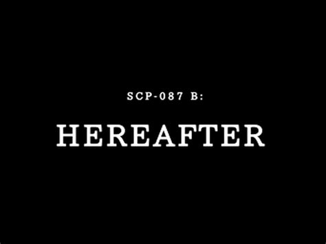 Scp 087 Hereafter News Moddb