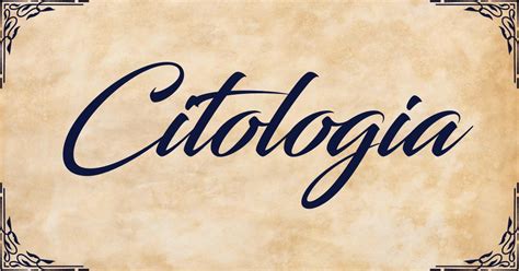 Citologia Información Completa Definición Ejemplos Y Más