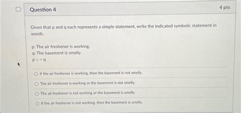 Solved Question 4 Given That P And Q Each Represents A