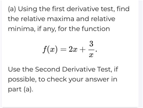 solved a using the first derivative test find the