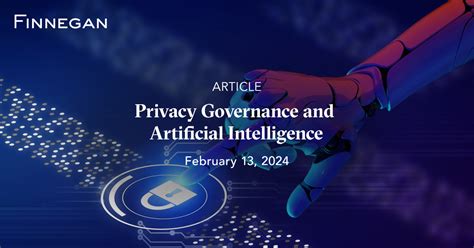 Privacy Governance And Artificial Intelligence Articles Finnegan Leading Ip Law Firm