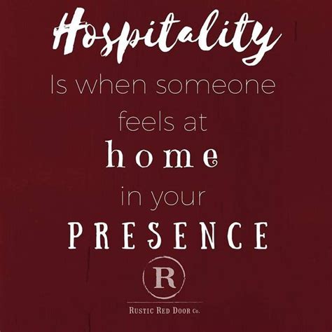 Pin By Bridget Herman On Come On In Hospitality Quotes Inspirational