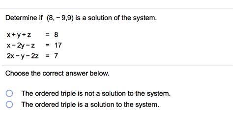 Solved Determine If 8 9 9 Is A Solution Of The System Chegg Com
