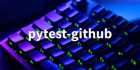 Pytest Github 031 Plugin For Pytest That Associates Tests With Github Issues Using A Marker