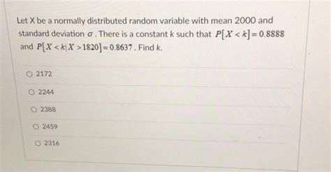 Solved Let X Be A Normally Distributed Random Variable With