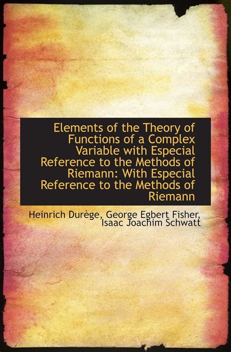Elements Of The Theory Of Functions Of A Complex Variable With Especial