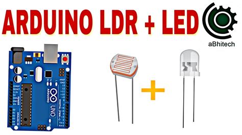 Arduino Ldr Tutorial Arduino Ldr Led Arduino Photoresister By Abhitch Youtube